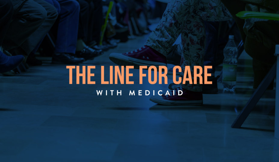 The Long Line for Medicaid