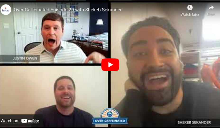 Over-Caffeinated Episode 20 with Shekeb Sekander